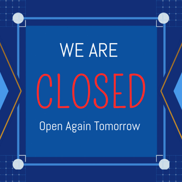 Copy of Closed | PosterMyWall
