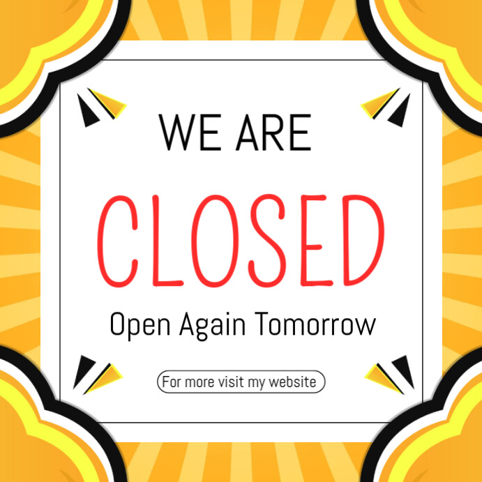 Copy of Closed | PosterMyWall