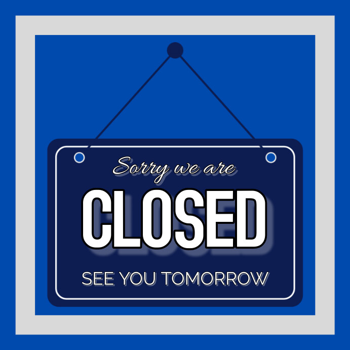 Closed Template | PosterMyWall