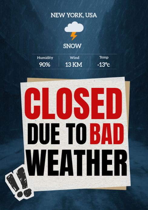 Plantilla de Closed Due To Bad Weather Notice A4 | PosterMyWall