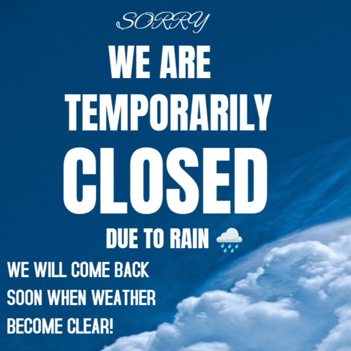 Closed due to rain template | PosterMyWall