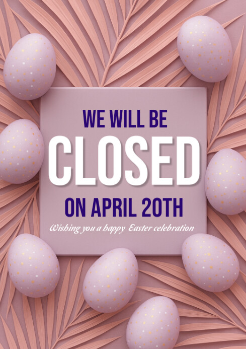 Closed for Easter celebration-april 20th 2025 Template | PosterMyWall