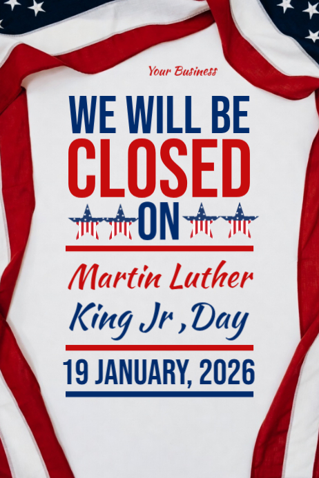 Closed for Martin Luther King Jr day 2026 Template | PosterMyWall