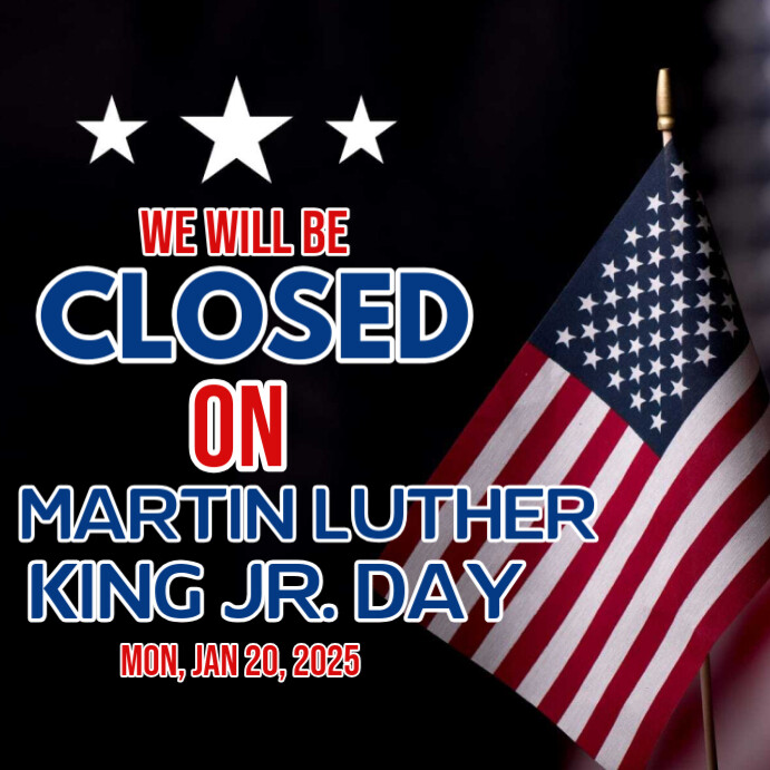 Closed for martin luther king jr day Template | PosterMyWall