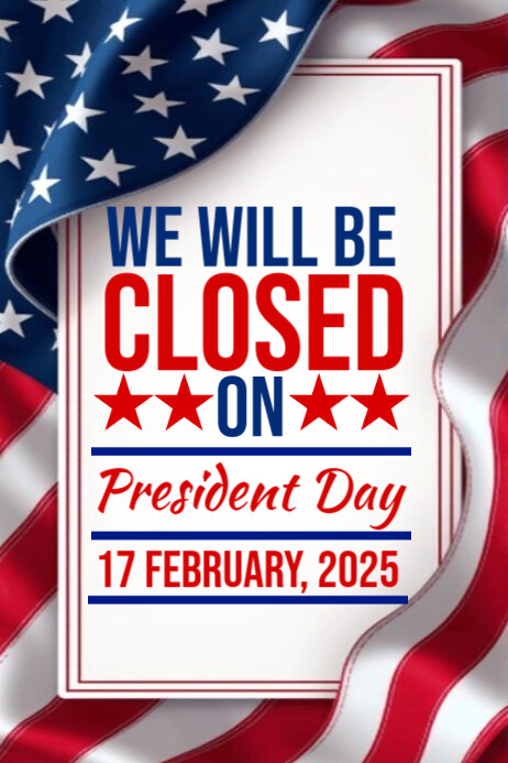 Closed for president day of USA 2025 Template | PosterMyWall