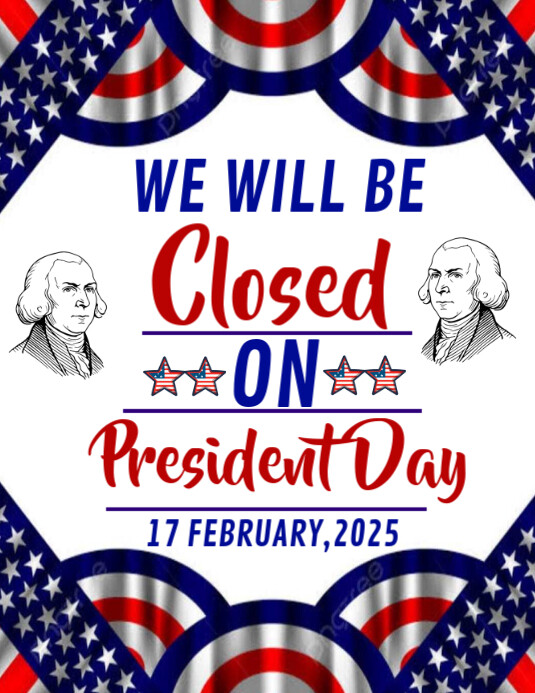 Closed for president day of USA 2025 Template | PosterMyWall