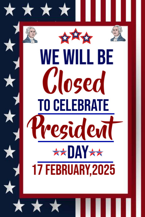 Closed for president day template 2025 | PosterMyWall