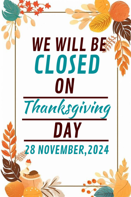 Closed For Thanksgiving 2024 Template | PosterMyWall