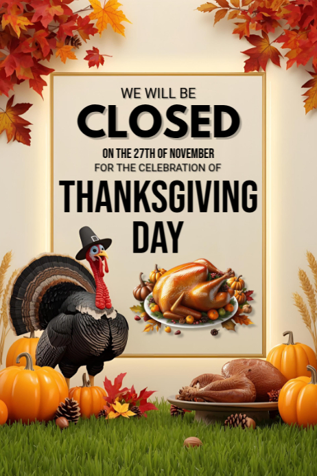 Closed For Thanksgiving Day 2025. Template | PosterMyWall