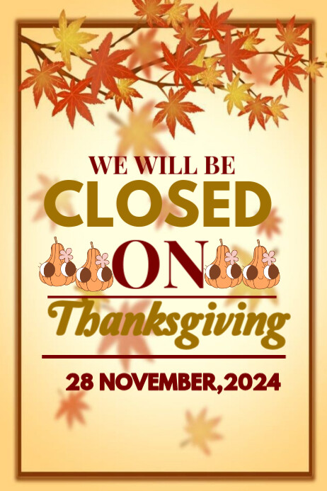 Closed For Thanksgiving Template 2024 | PosterMyWall
