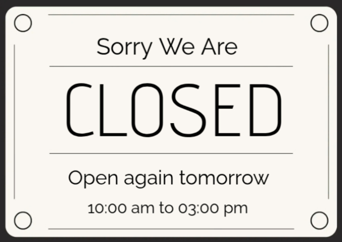 Closed for the day Template | PosterMyWall
