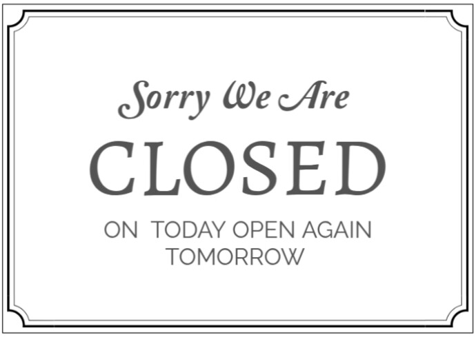 Closed for the day Template | PosterMyWall