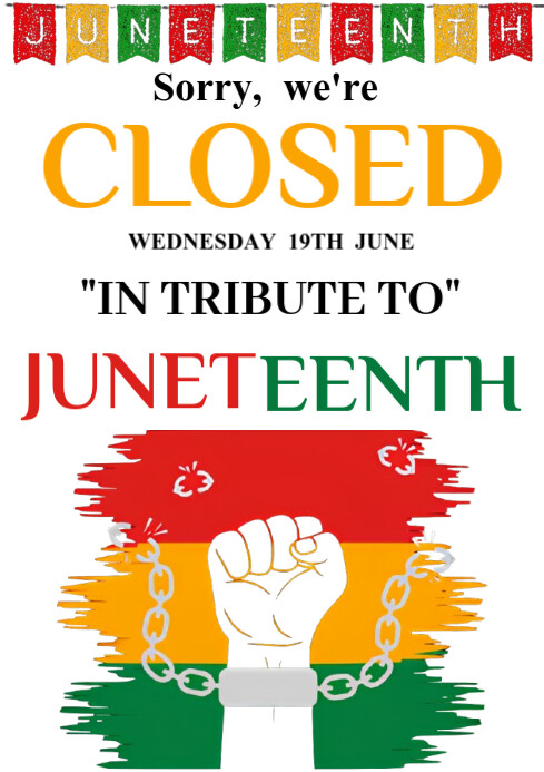 Closed Juneteenth Day A4 Template | PosterMyWall