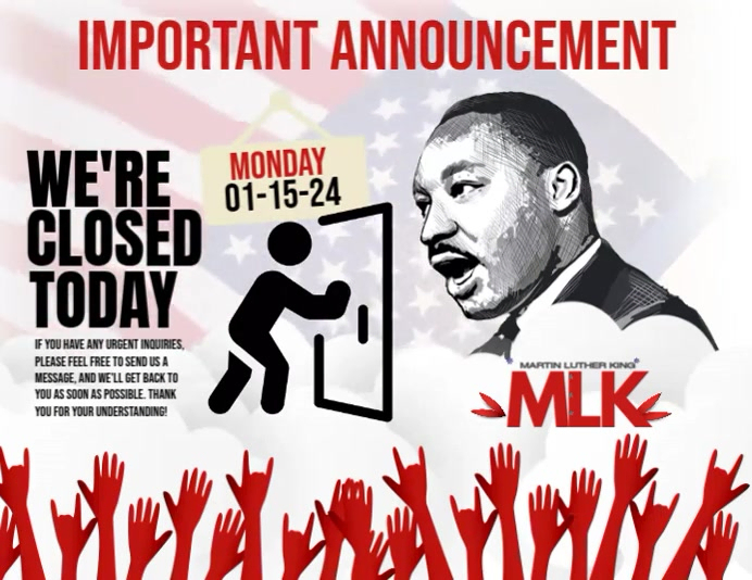 Closed Martin Luther Jr. Template | PosterMyWall