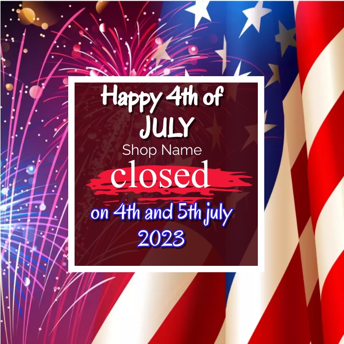 Copy of CLOSED ON JULY 4TH | PosterMyWall