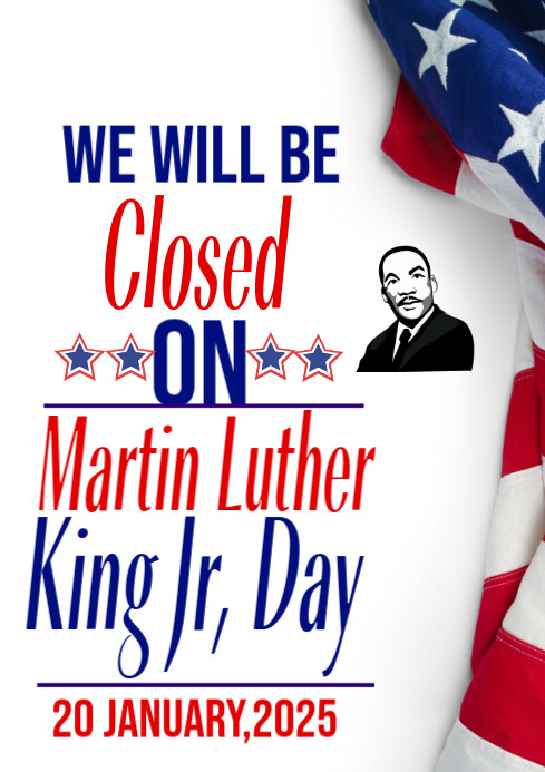 Closed On Martin Luther king Jr Day Template | PosterMyWall