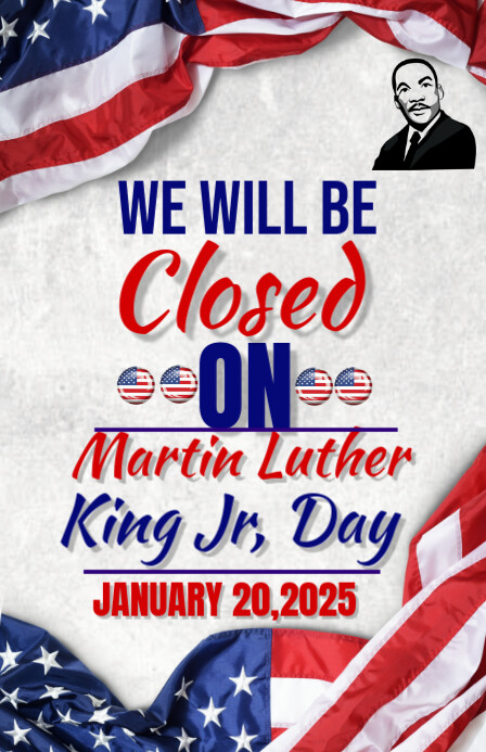 Closed On Martin Luther king Jr Day Template | PosterMyWall