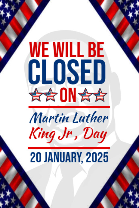 Closed On Martin Luther king Jr Day Template | PosterMyWall