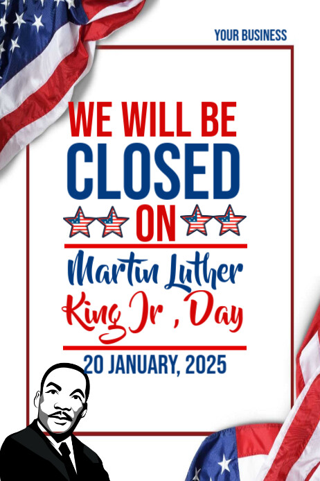 Closed On Martin Luther king Jr Day Template | PosterMyWall