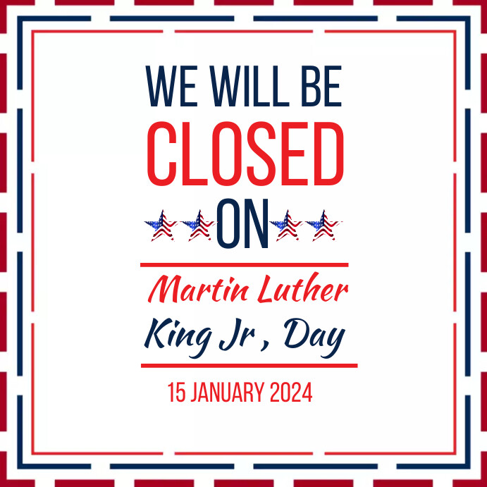 Closed On Martin Luther king Jr Day Template | PosterMyWall