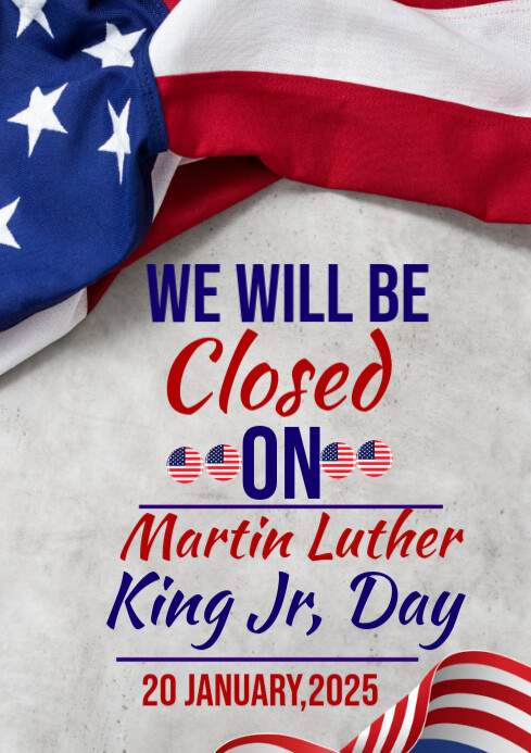 Closed On Martin Luther king Jr Day Template | PosterMyWall