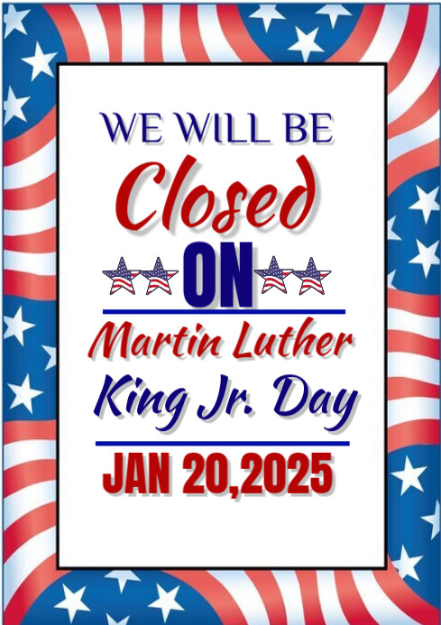 Closed On Martin Luther king Jr Day Template | PosterMyWall