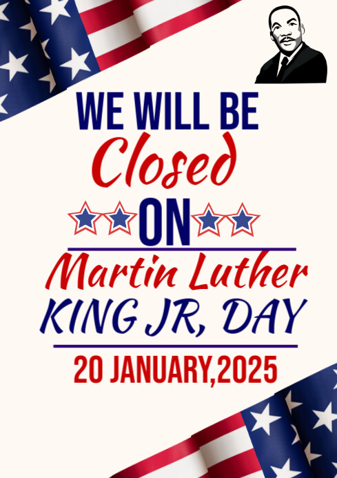 Closed On Martin Luther king Jr Day Template | PosterMyWall