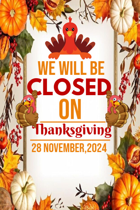Closed On Thanksgiving 2024 Template | PosterMyWall