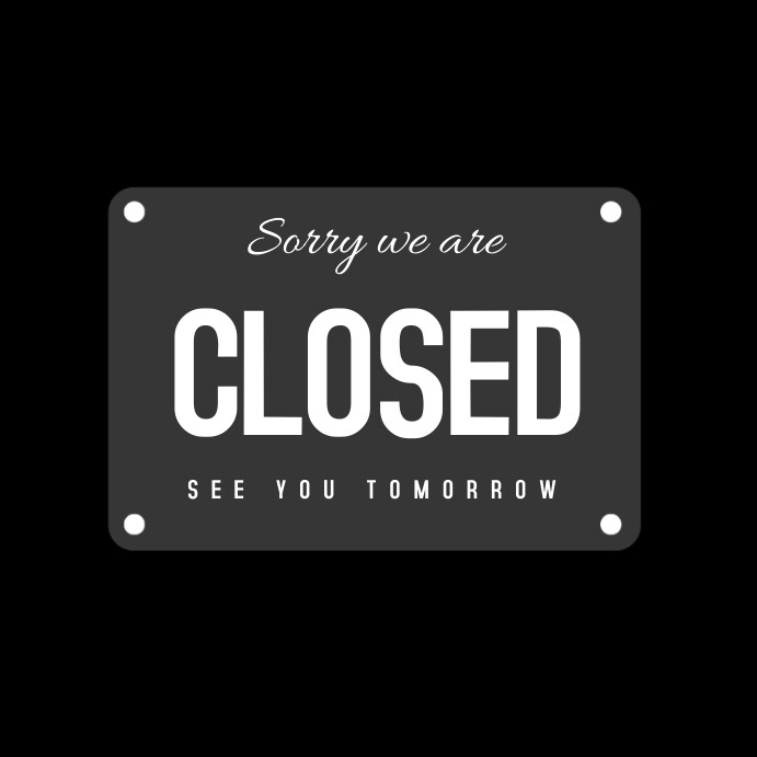 Closed template | PosterMyWall