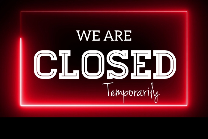closed temporarily, sorry we are closed Template | PosterMyWall