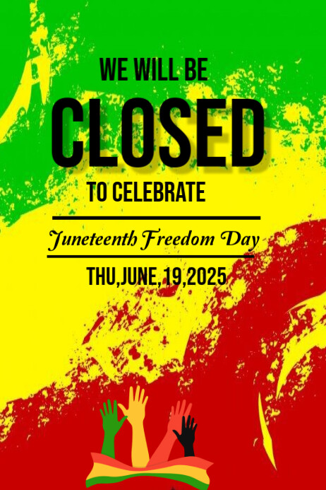 Closed to celebrate Juneteenth freedom template 2025 | PosterMyWall