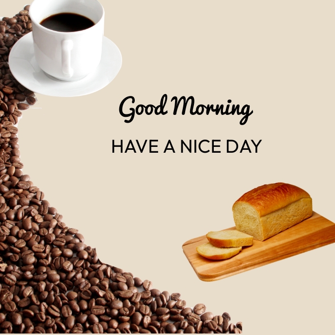 coffe and bread good morning greeting Template | PosterMyWall