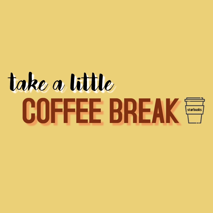 Coffee break Template | PosterMyWall