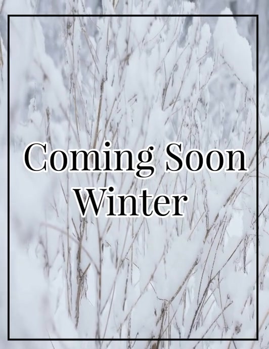 Copy of coming soon winter | PosterMyWall