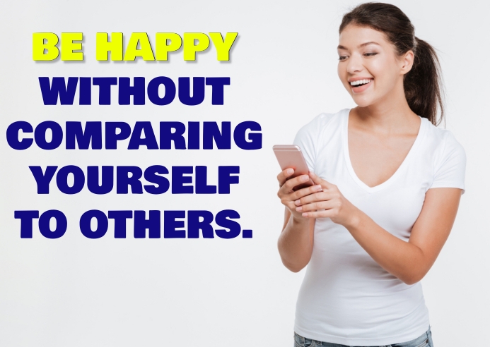 COMPARING AND HAPPY QUOTE TEMPLATE | PosterMyWall