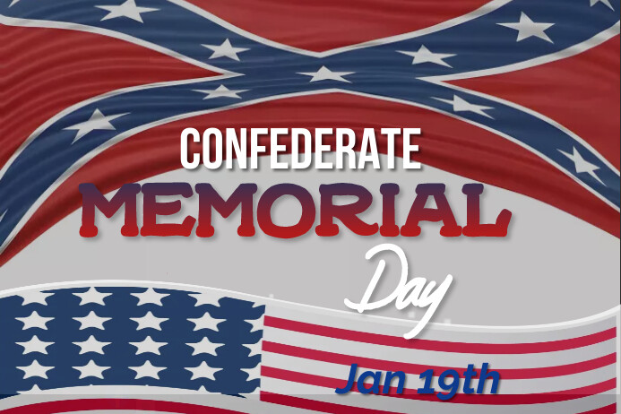 Copy of Confederate heroes day template | PosterMyWall