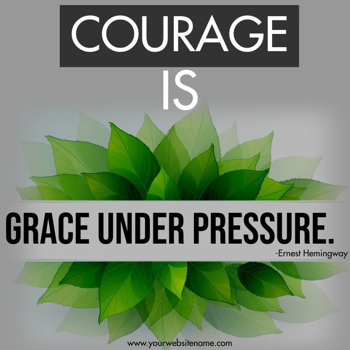 Courage quote Template | PosterMyWall