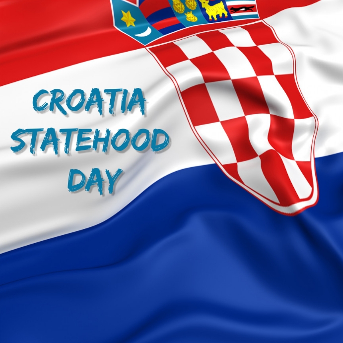 Croatian Statehood Day Template | PosterMyWall