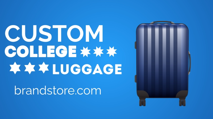 Copy of custom college luggage ad design | PosterMyWall
