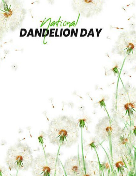 Copy of DANDELION DAY | PosterMyWall