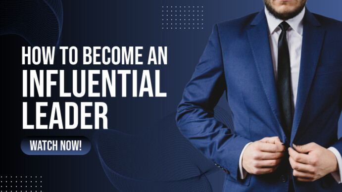 Dark Blue Modern How to Become an Influential Leader YouTube Thumbnail ...