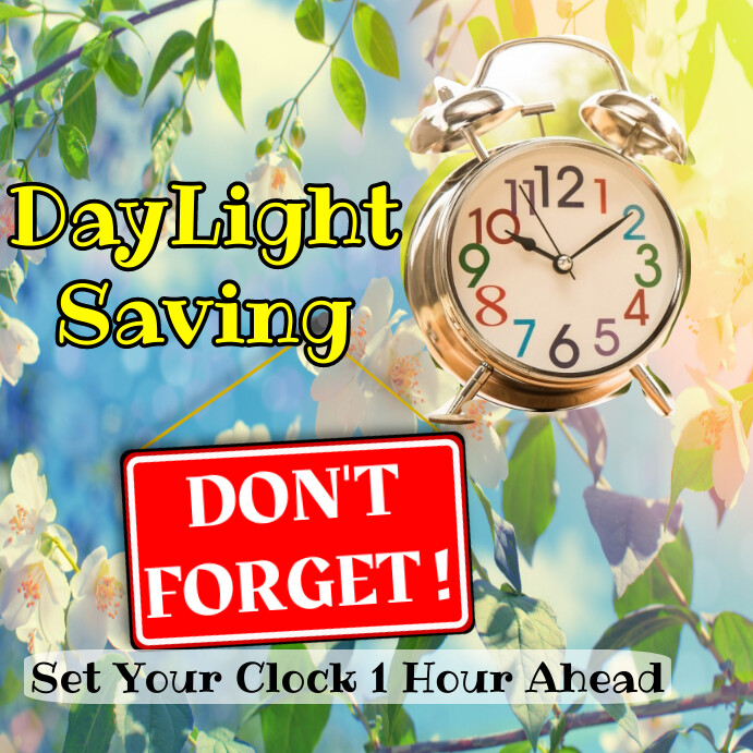 Day Light Saving Spring Forward Template | PosterMyWall