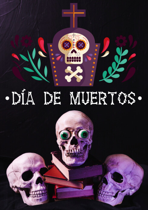 Day of the dead dia de los muertos holiday Template | PosterMyWall