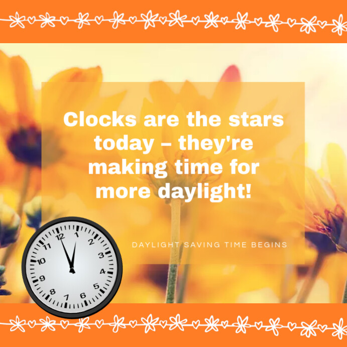 daylight saving time begins (1) Template | PosterMyWall