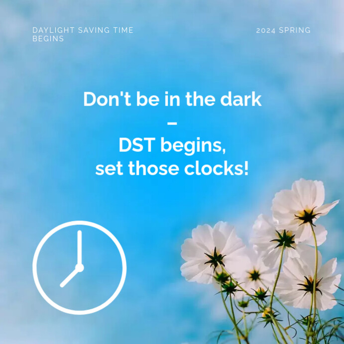 daylight saving time begins (3) Template | PosterMyWall