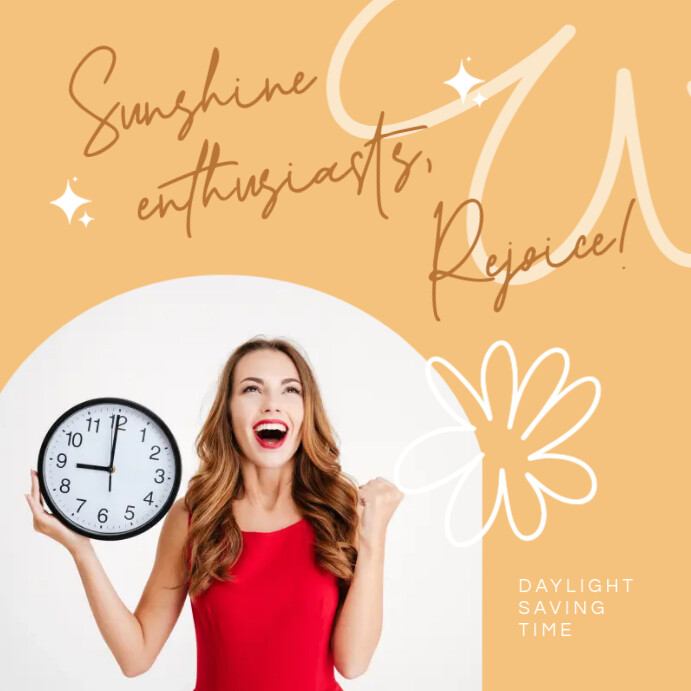 daylight saving time begins (3) Template | PosterMyWall