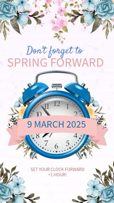 Copy of daylight savings time starts spring template | PosterMyWall