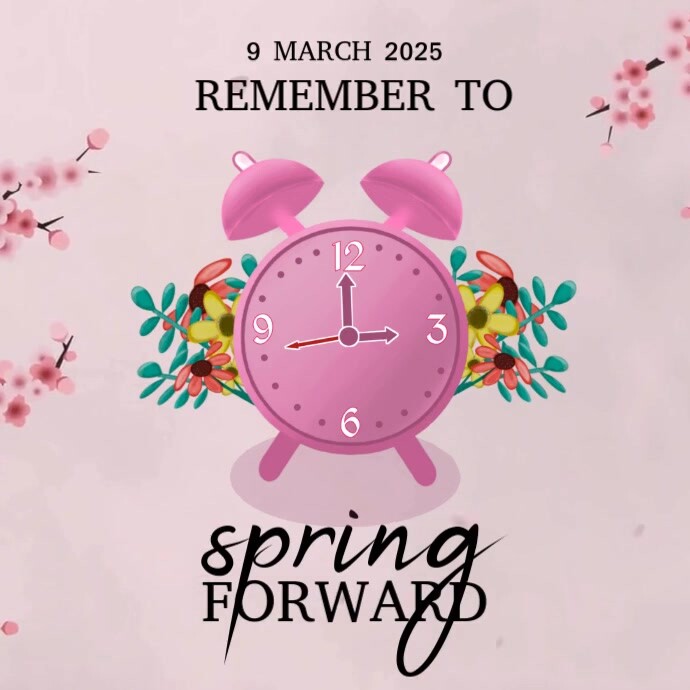 Copy of daylight savings time starts spring template | PosterMyWall
