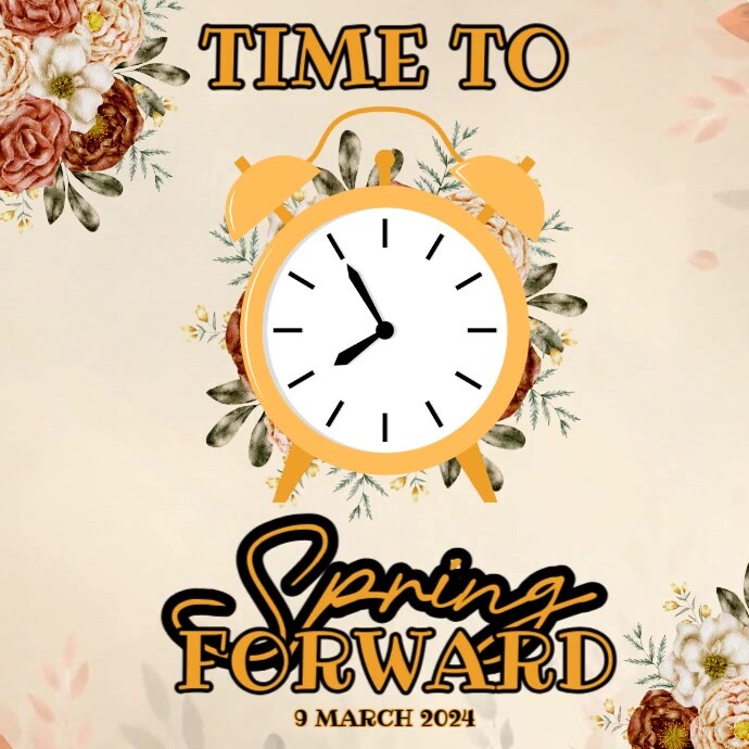 Copy of daylight savings time starts spring template | PosterMyWall