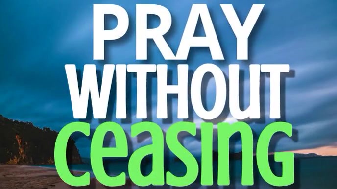 Pray without ceasing (1) | PosterMyWall